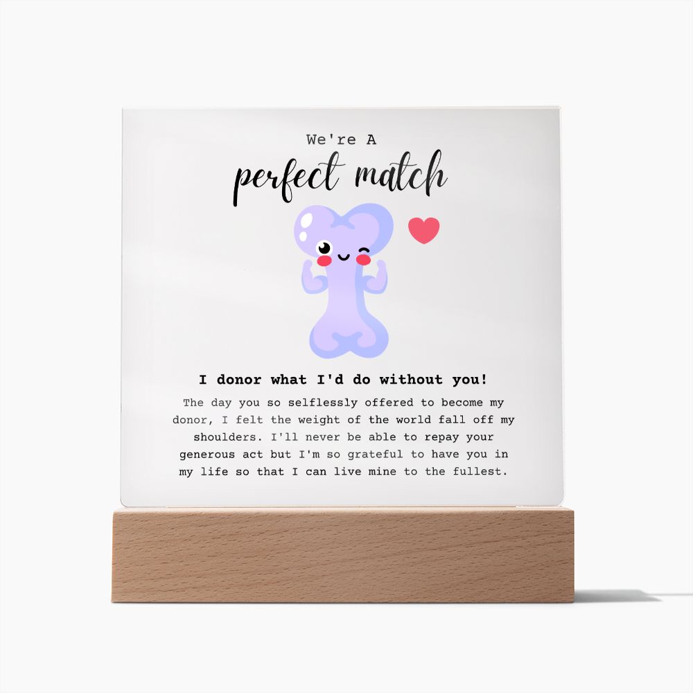 Bone Marrow Donor Perfect Match Acrylic Plaque – Transplant Gifts